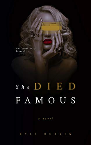 Amazon.com: She Died Famous eBook : Rutkin, Kyle: Kindle Store