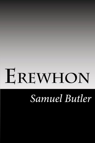 Erewhon: Samuel Butler: 9781468177954: Amazon.com: Books