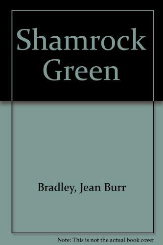 Shamrock Green: Bradley, Jean Burr: 9781551973821: Amazon.com: Books