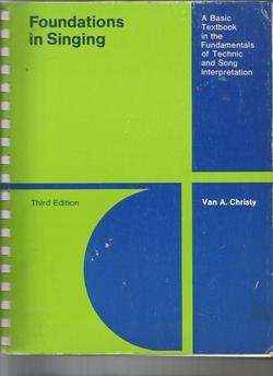 Foundations in singing: A basic textbook in the fundamentals of technic ...