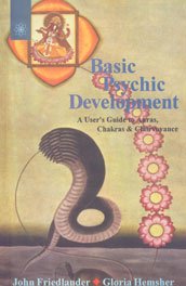 Basic Psychic Development: John Friedlander: 9788178220628: Amazon.com: Books