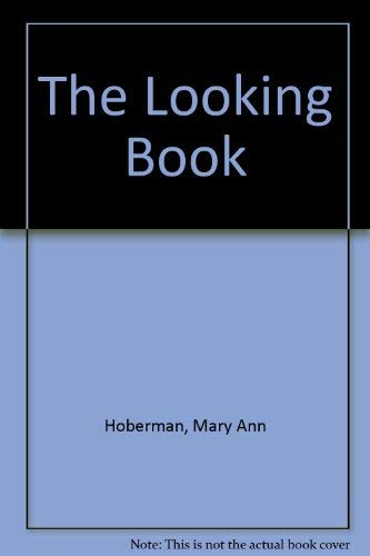 The looking book: Hoberman, Mary Ann: 9780394825021: Amazon.com: Books