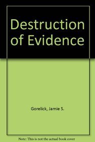 Destruction of Evidence: Jamie S. Gorelick, Stephen Marzen, Lawrence B ...