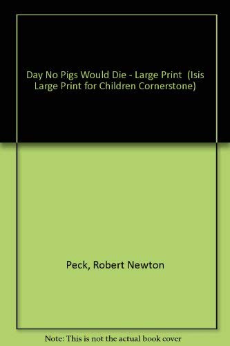 Amazon.com: A Day No Pigs Would Die (Isis Large Print for Children ...