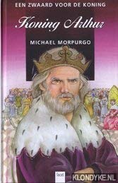 Een zwaard voor de koning: Koning Arthur: unknown author: 9789050162463 ...
