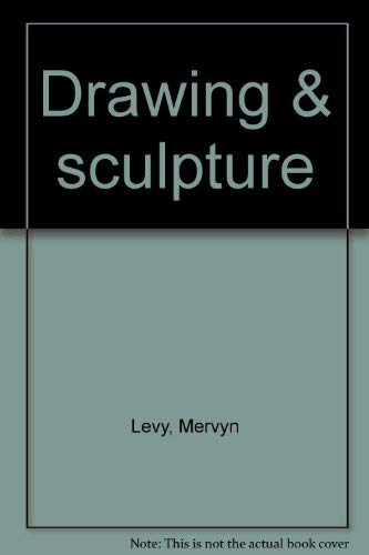 Drawing & Sculpture.: LEVY, MERVYN.: 9780802703323: Amazon.com: Books