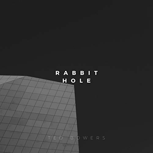 Play Rabbit Hole by Ted Bowers on Amazon Music