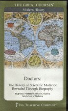 Doctors: The History of Scientific Medicine Revealed Through Biography ...
