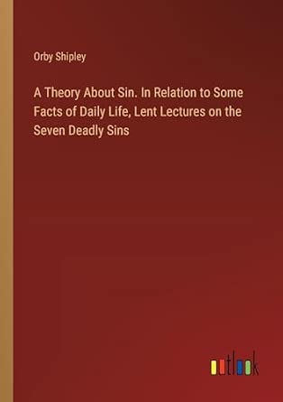 A Theory About Sin. In Relation to Some Facts of Daily Life, Lent ...