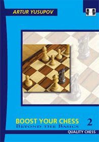 Boost Your Chess 2: Beyond the Basics: Yusupov, Artur: 9781906552626: Amazon.com: Books