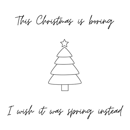 This Christmas Is Boring I Wish It Was Spring Instead by Grade School ...