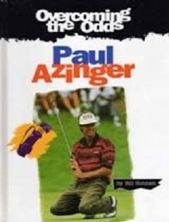 Paul Azinger (Overcoming the Odds): Gutman, Bill: 9780817241278: Amazon ...