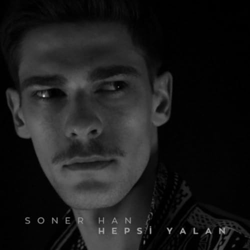 Écouter Hepsi Yalan de Soner Han sur Amazon Music Unlimited
