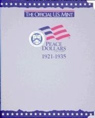 The Official U.S. Mint Peace Dollars Coin Album: 1921-1935: H E Harris ...