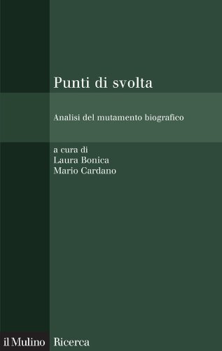 Punti di svolta: Analisi del mutamento biografico (Il Mulino/Ricerca ...