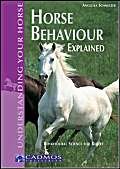Horse Behaviour Explained: Behavioural Science for Riders ...