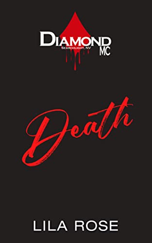 Death (Diamond MC Book 3) - Kindle edition by Rose, Lila . Romance Kindle eBooks @ Amazon.com.