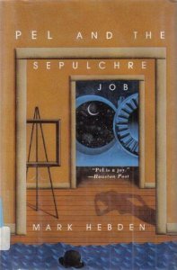 Pel and the Sepulchre Job: Hebden, Mark: 9780312098933: Amazon.com: Books