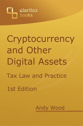 Cryptocurrency and Other Digital Assets: Tax Law and Practice: Amazon ...