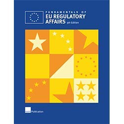 Fundamentals of EU Regulatory Affairs, Ninth Edition: Various ...