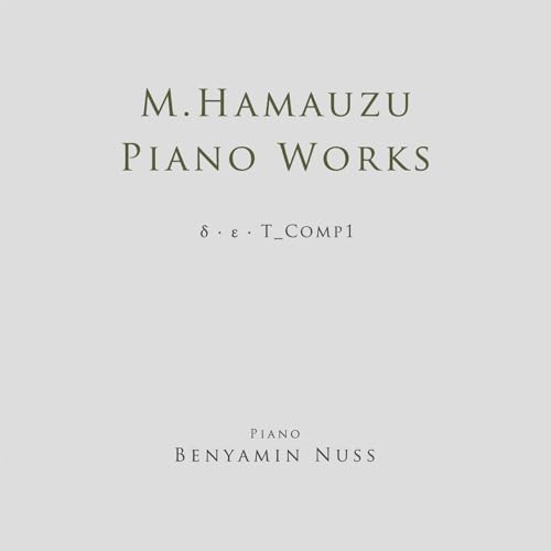 Amazon.com: Masashi Hamauzu Piano Works Delta/Epsilon/T_Comp1 : Masashi Hamauzu: Digital Music