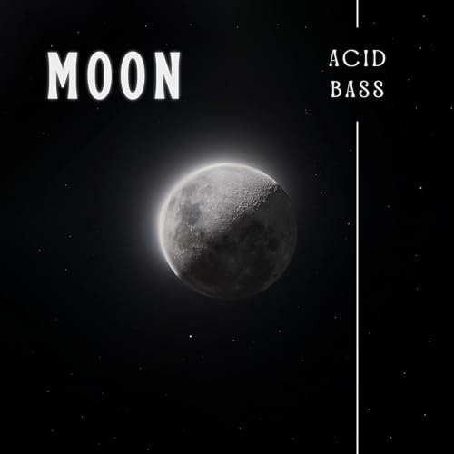Play Moon by Acid Bass on Amazon Music Unlimited