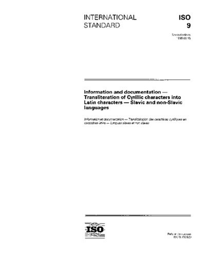ISO 9:1995, Information and documentation - Transliteration of Cyrillic ...