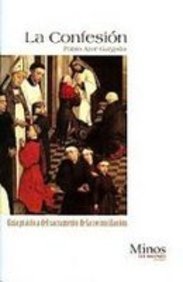La confesion/ The Confession: Guia practica del sacramento de la ...