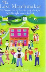 The Last Matchmaker: Daly, Willie: 9781408486634: Amazon.com: Books