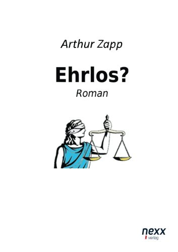 Ehrlos?: Roman (German Edition): Zapp, Arthur: 9783958701717: Amazon ...