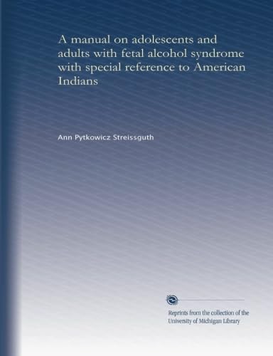 Amazon.com: A manual on adolescents and adults with fetal alcohol ...