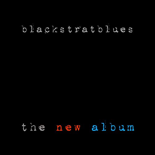 The New Album by Blackstratblues on Amazon Prime Music