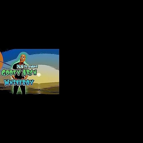 Play Goofy arsh whiteboy by 2L8 Is Awake on Amazon Music Unlimited