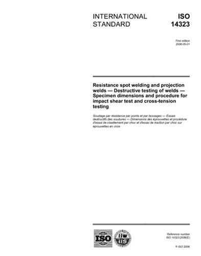 ISO 14323:2006, Resistance spot welding and projection welds ...