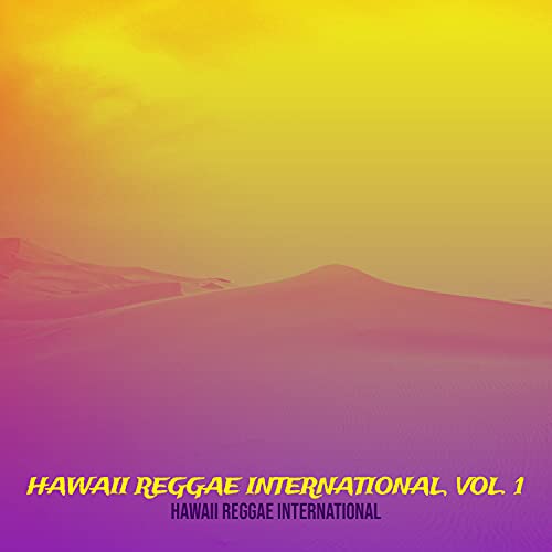 Play Hawaii Reggae International, Vol. 1 by Hawaii Reggae International ...
