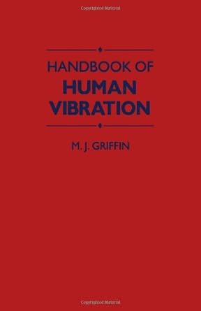 Handbook of Human Vibration: 9780123030405: Medicine & Health Science ...