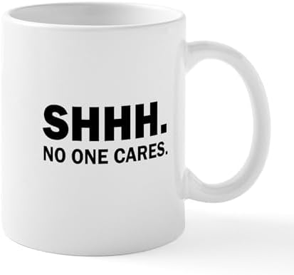 Amazon.com: Terra Concept Shhh No One Cares Mug - Funny Coffee Mug ...