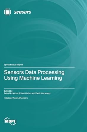 Amazon.com: Sensors Data Processing Using Machine Learning ...