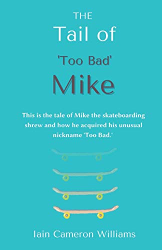 Book review of The Tail of 'Too Bad' Mike - Readers' Favorite: Book ...