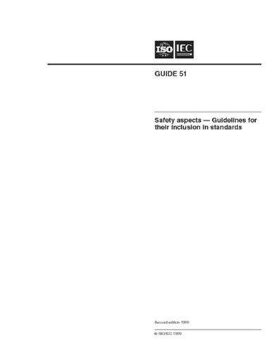 ISO/IEC Guide 51:1999, Safety aspects - Guidelines for their inclusion ...