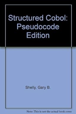 Structured Cobol: Pseudocode Edition: Shelly, Gary B., Cashman, Thomas J., Forsythe, Steven G ...