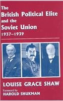The British Political Elite and the Soviet Union, 1937-1939: Louise ...
