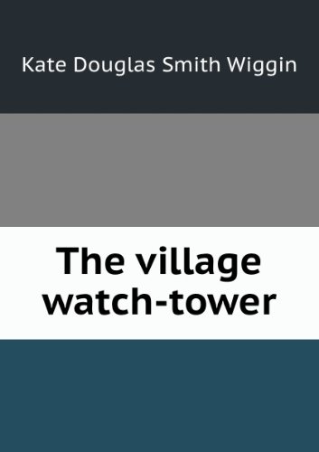 The Village Watch-Tower [FACSIMILE]: Amazon.com: Books