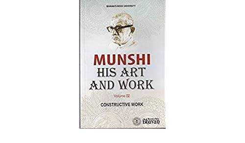 Munshi His Art & Work Vol.II [Paperback] [Jan 01, 2016] K. M. Munshi: K ...