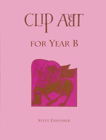 Clip Art for Year B: Erspamer, Steve, Tufano, Victoria M., Huck, Sarah ...