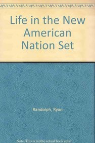 Life in the New American Nation: Set 1: Randolph, Ryan, Beyer, Mark ...