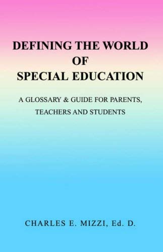 Defining the World of Special Education: A Glossary & Guide for Parents ...