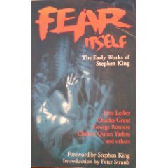 Fear Itself: The Early Works of Stephen King: Tim Underwood, Chuck ...
