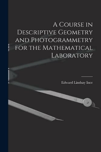 A Course in Descriptive Geometry and Photogrammetry for the ...