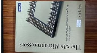 The X86 MICROPROCESSORS : 8086 TO PENTIUM, MULTICORES, ATOM AND THE ...